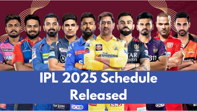 Ipl 2025 Schedule, Fixtures & Match Timings – Full Ipl 2025 Match List